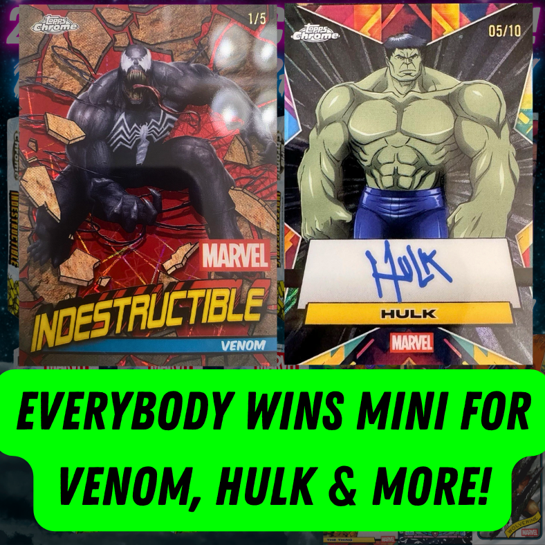 EVERYBODY WINS Mini for Venom, Hulk & MORE in Break 4671 - 2025 Topps ...