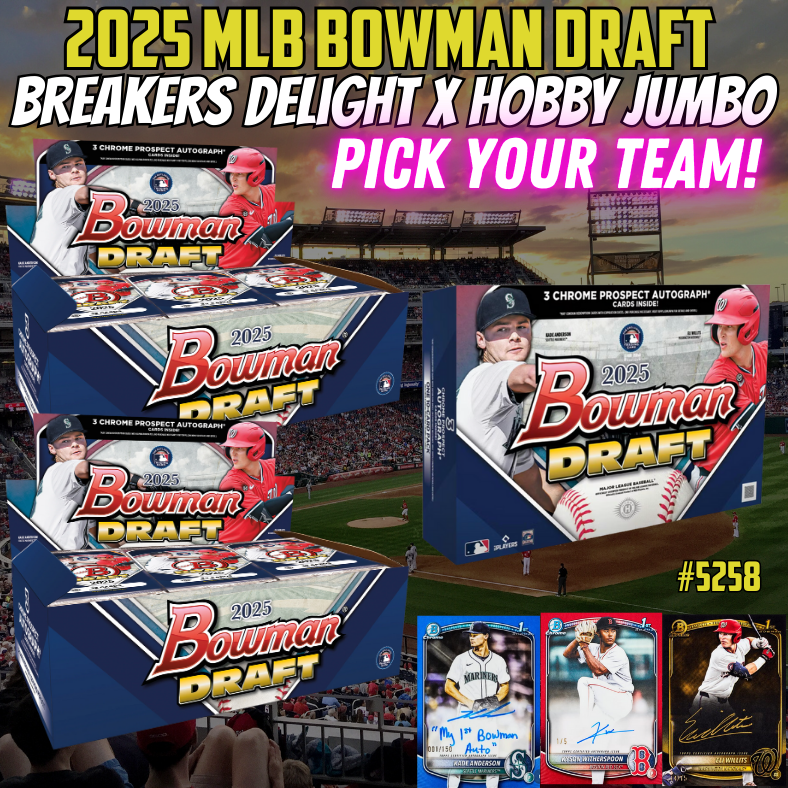 Break 5258 - 2025 MLB Bowman Draft Breakers Delight x Hobby Jumbo - Pi ...